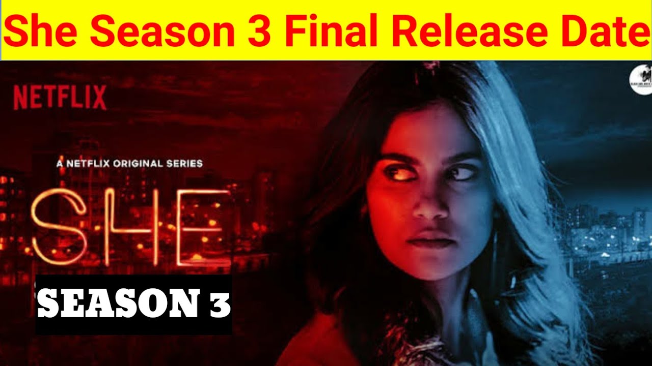 She Season 3 Update|She Season 3 Final Release Date?|She Season 3 Kab ...
