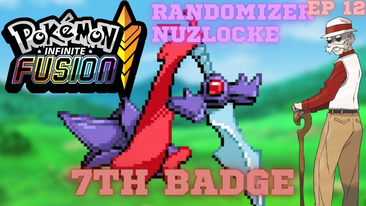 Seventh Badge! Pokémon Infinite Fusion Randomizer Nuzlocke | Ep 12 ...