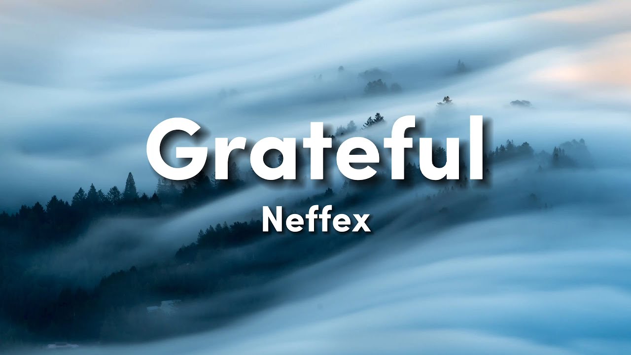 NEFFEX - Grateful (Lyrics) - YouTube