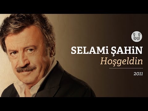 Selami Şahin - Hoşgeldin (Official Audio)