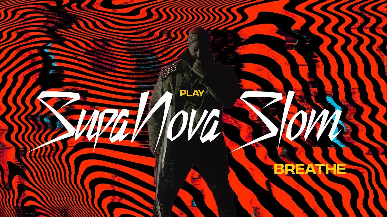 SupaNova Slom "BREATHE" - YouTube