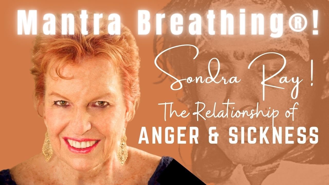 MANTRA BREATHING — THE RELATIONSHIP OF ANGER AND SICKNESS - YouTube