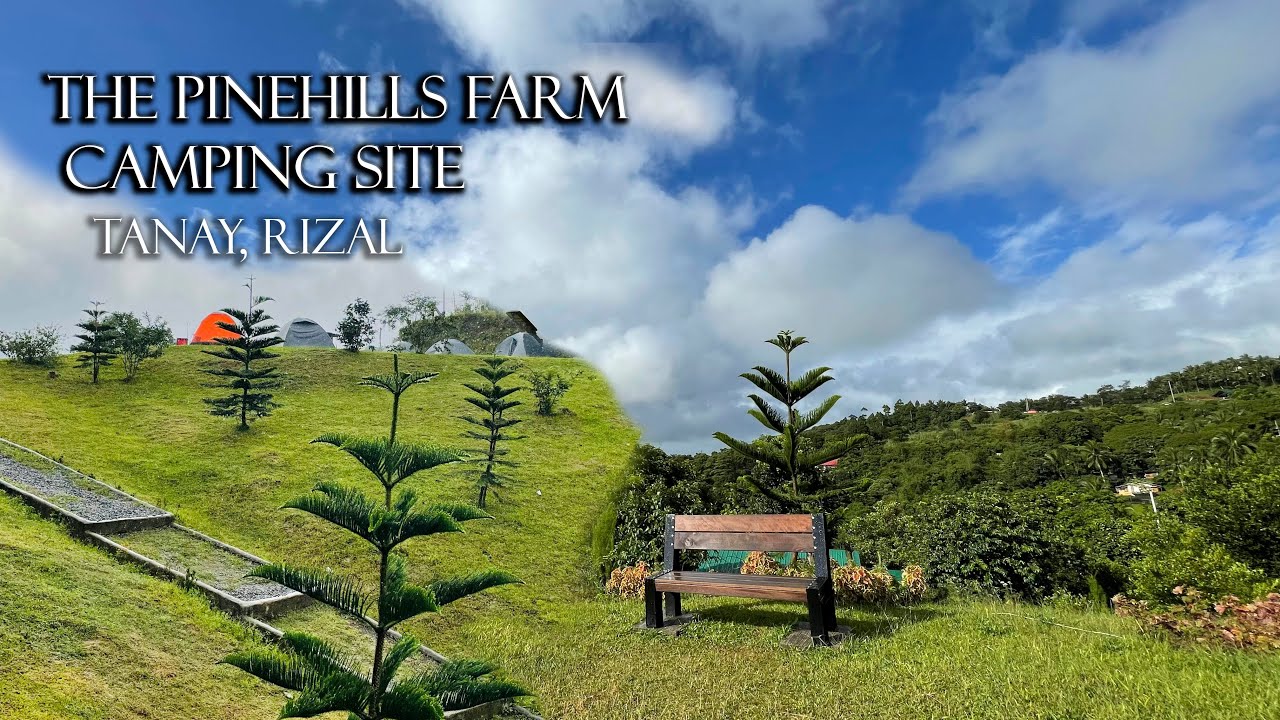 The Pinehills Farm, Tanay, Rizal | Campsite | Nature | Hills ...