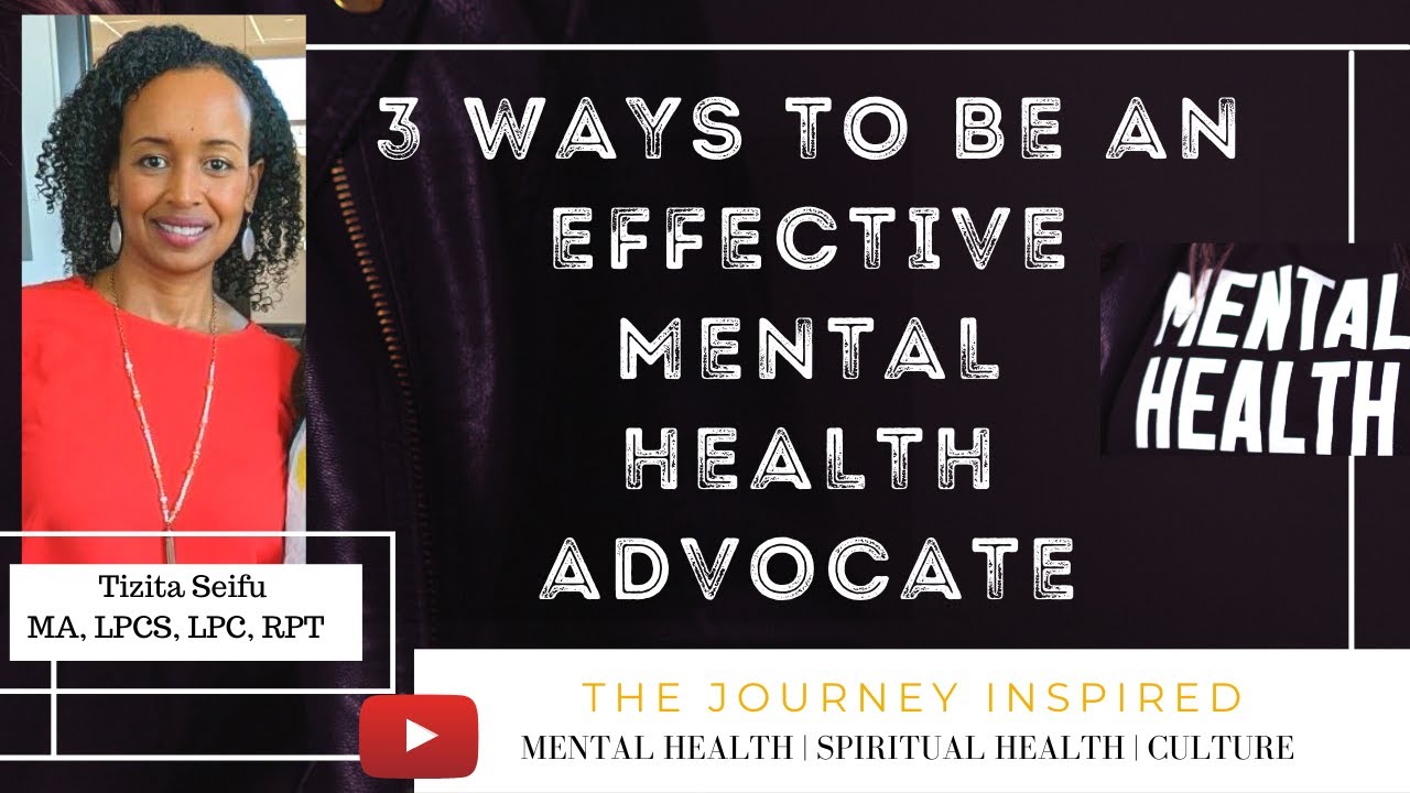 3 Ways to Be an Effective Mental Health Advocate - YouTube