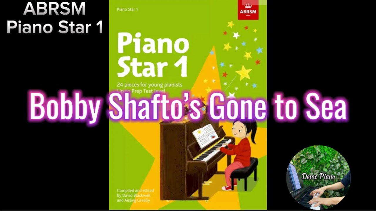 ABRSM Piano Star 1 | Bobby Shafto’s Gone to Sea (P7) - YouTube