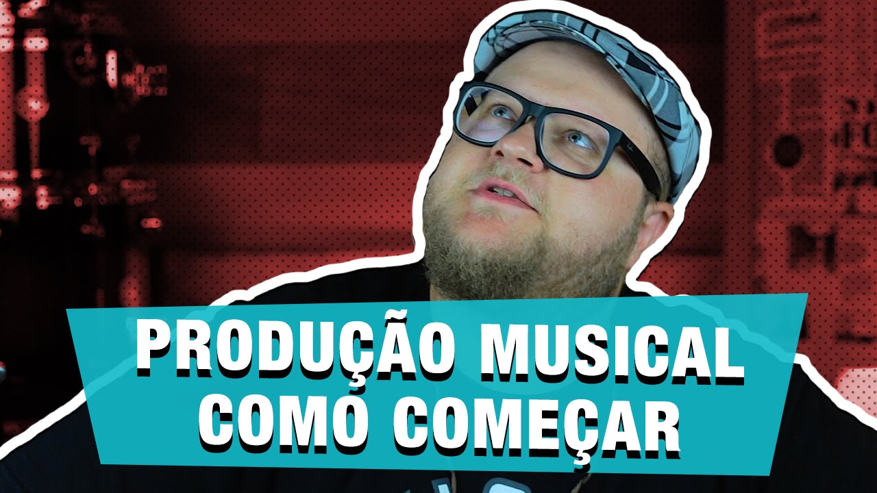 5 Dicas Pra Começar Sua Carreira Como PRODUTOR MUSICAL - Checklist ...