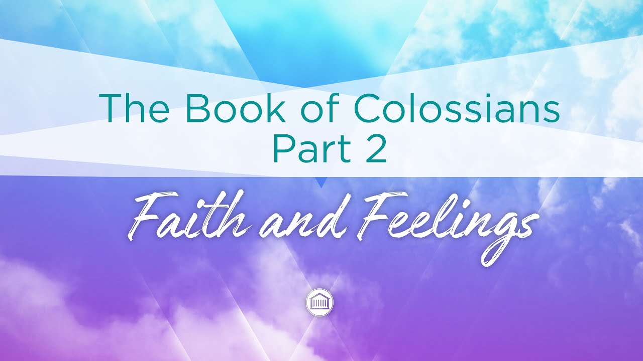 Rev. Raymond Butler - The Book of Colossians Part 2 - Faith and ...