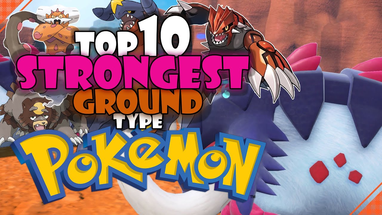 TOP 10 STRONGEST GROUND Type POKEMON!!! - YouTube