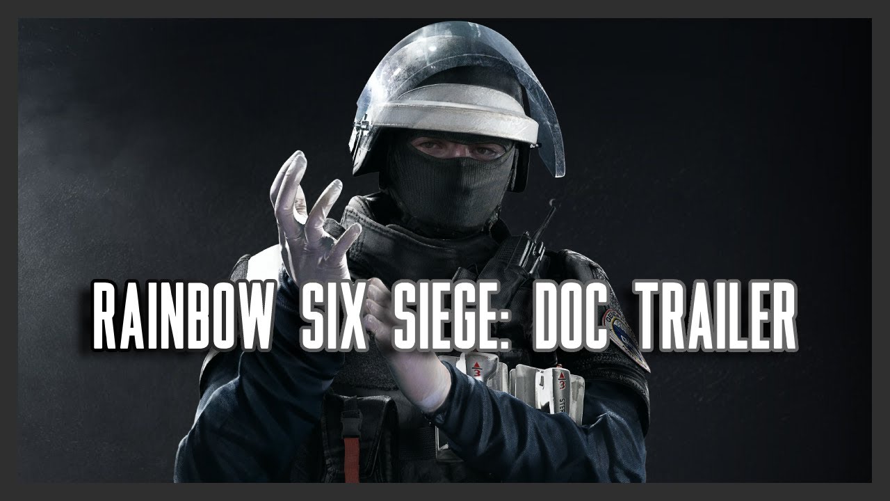 Rainbow Six Siege: Doc Operator Video/Trailer - YouTube