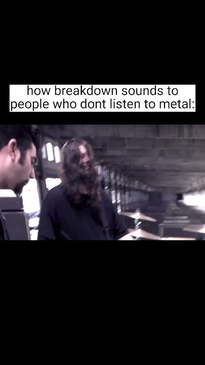 how breakdowns in metal music sounds to normies - YouTube