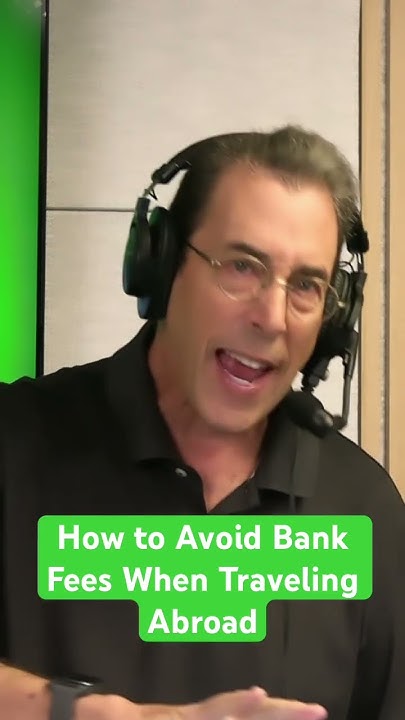 How to Avoid Bank Fees When Traveling Abroad - YouTube