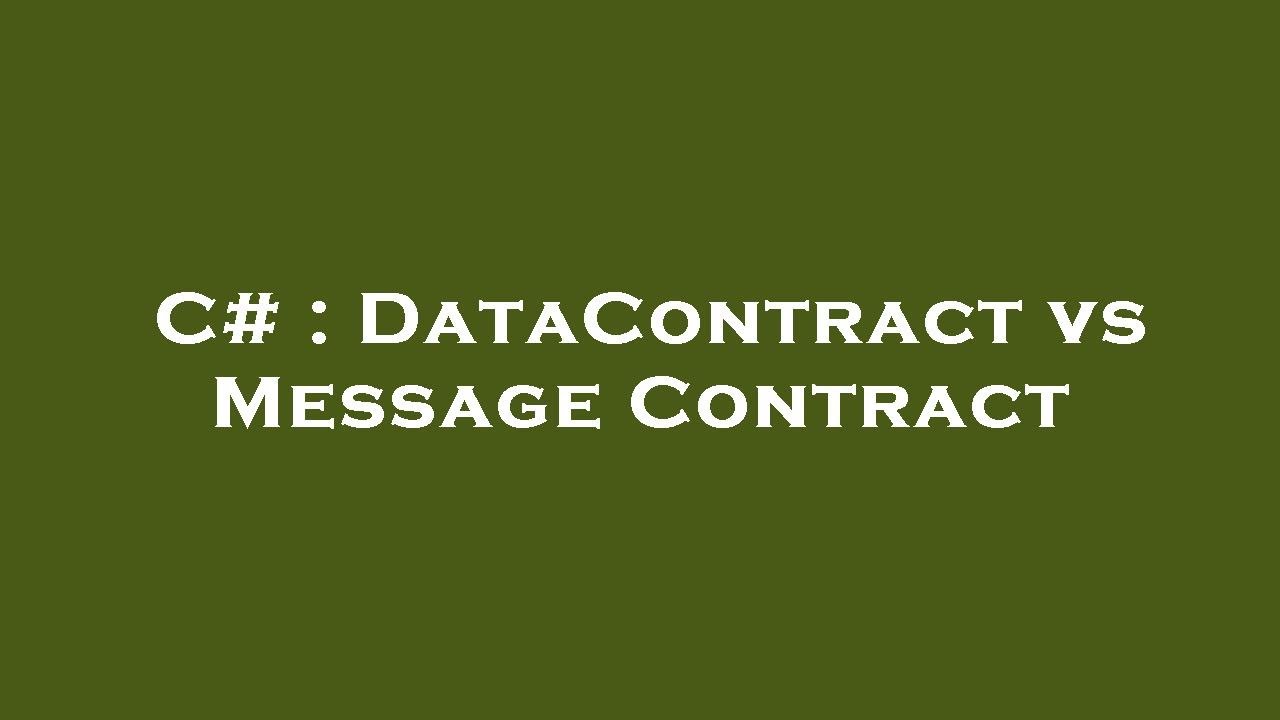C# : DataContract vs Message Contract - YouTube