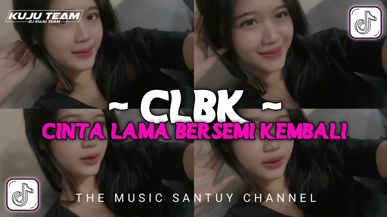 DJ CLBK - CINTA LAMA BERSEMI KEMBALI SLOW BASS VIRAL TIKTOK 2025 YANG ...