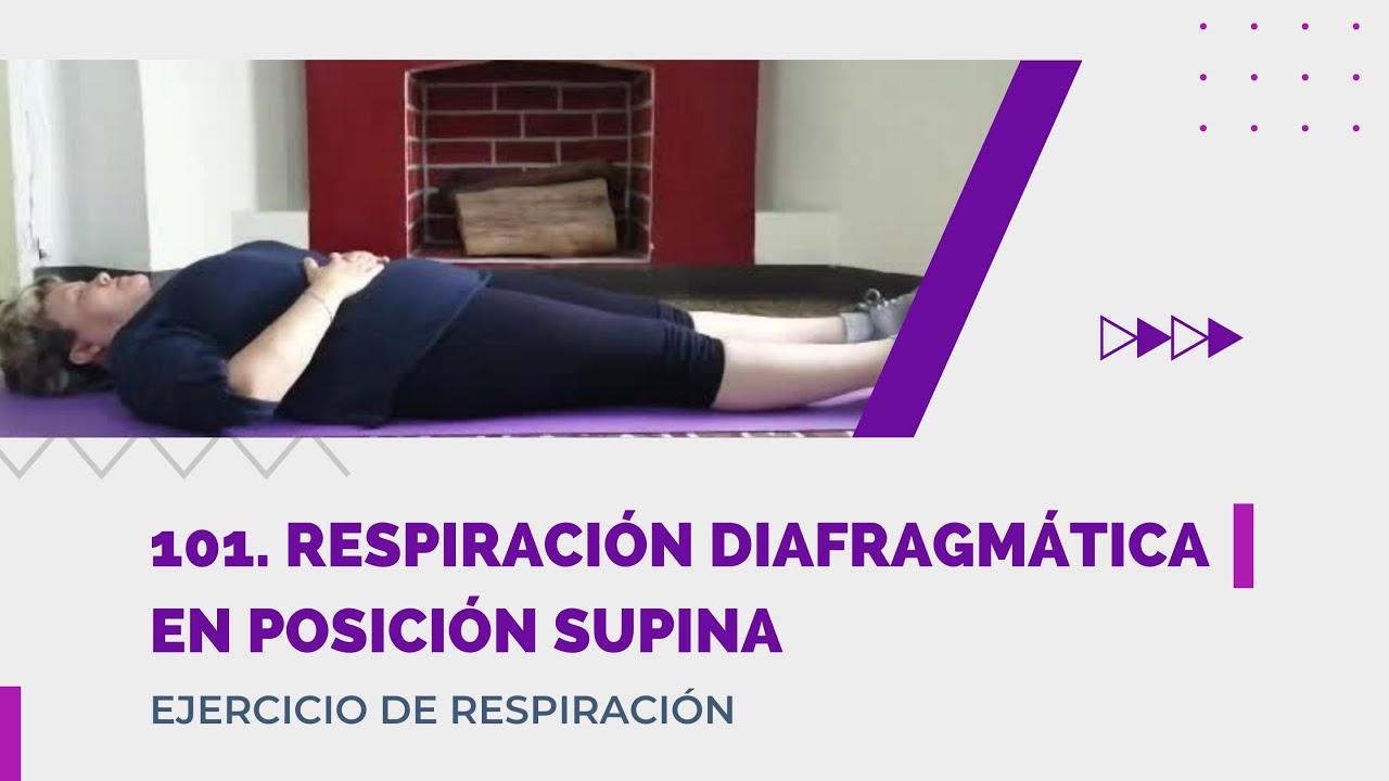 #101 Ejercicio de Respiración Diafragmática en Posición Supina ...