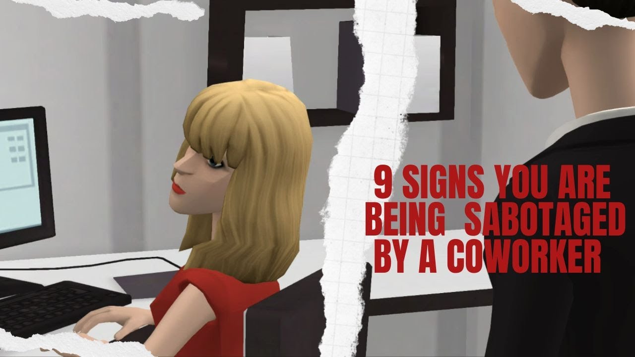 9 Signs You Are Being Sabotaged By A Coworker - YouTube
