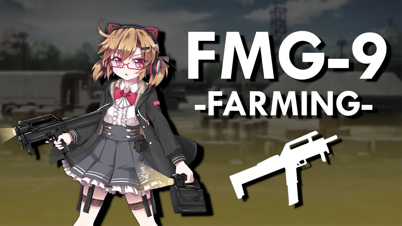 Girls' Frontline | FMG-9 Farming Guide | HD60FPS - YouTube