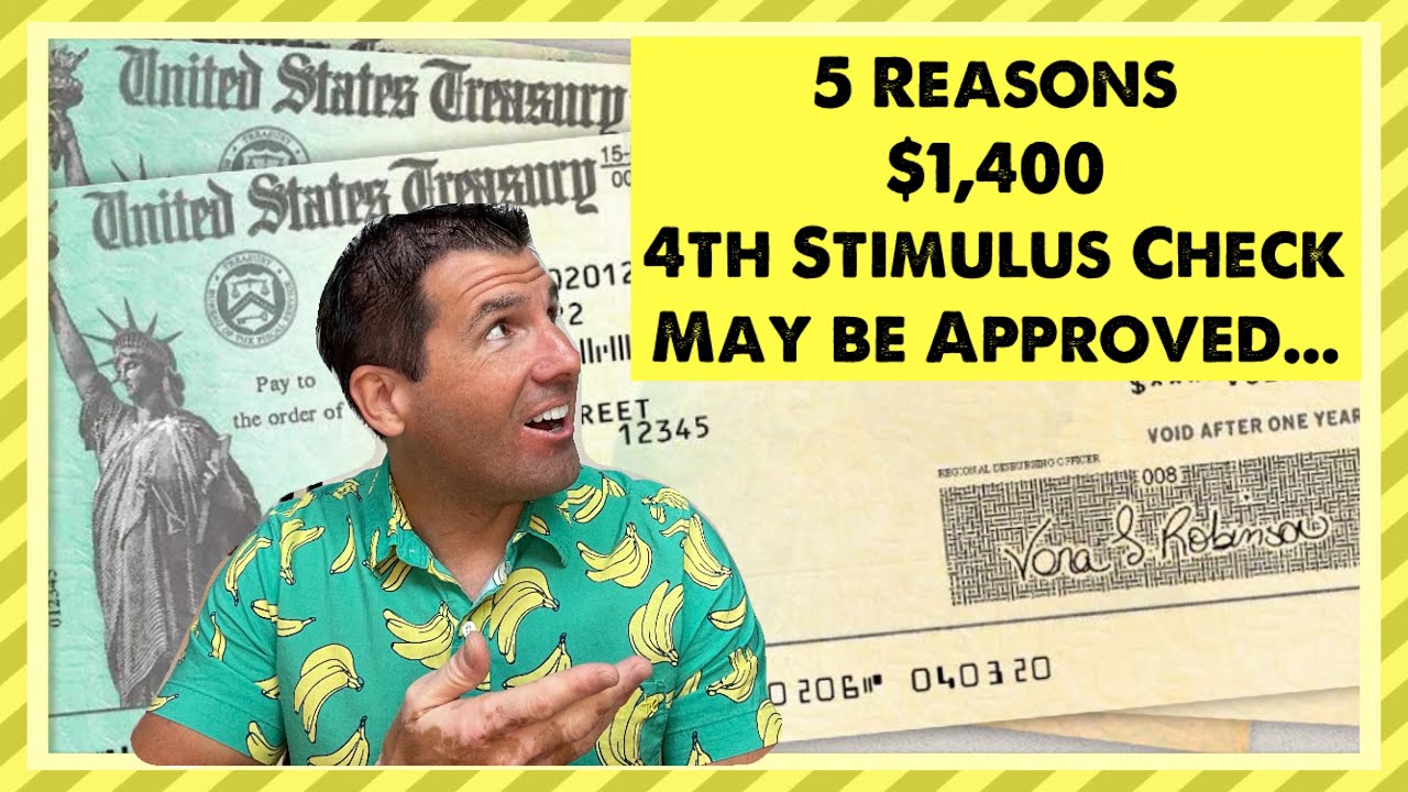 5 Reasons a $1,400 4th Stimulus Check May be Approved in 2024 - SSA ...