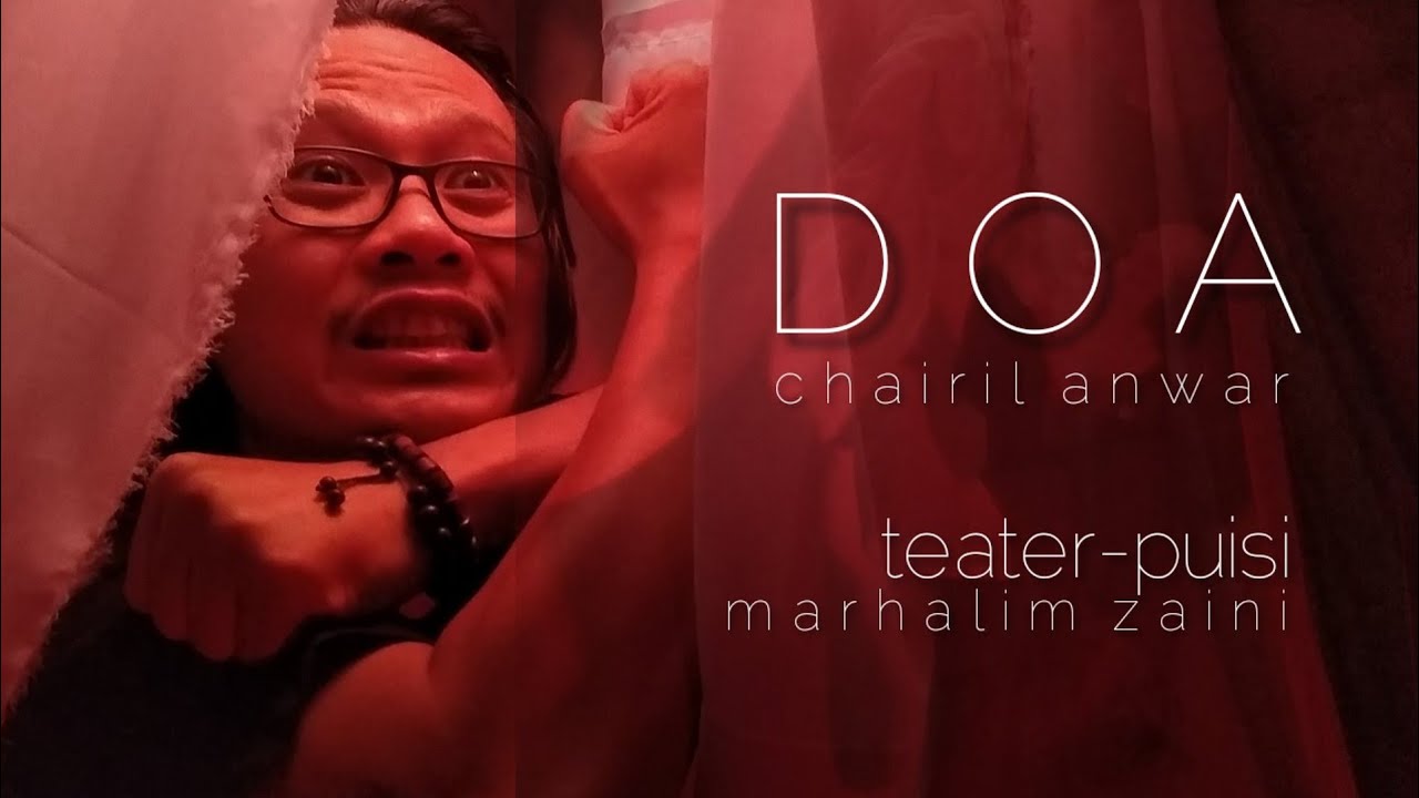 DOA | CHAIRIL ANWAR | TEATER-PUISI - YouTube