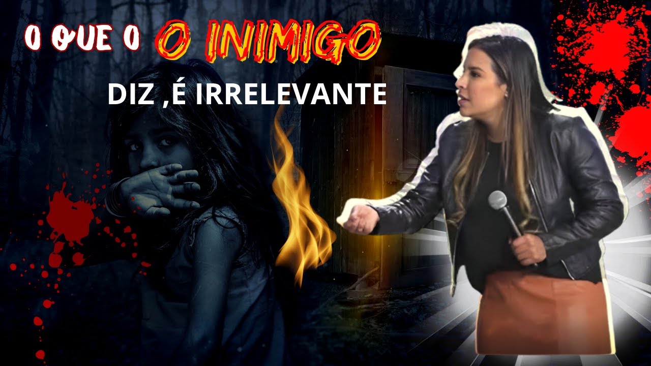 O que o INIMIGO diz sobre você é irrelevante, então ignore-o - Gabriela ...
