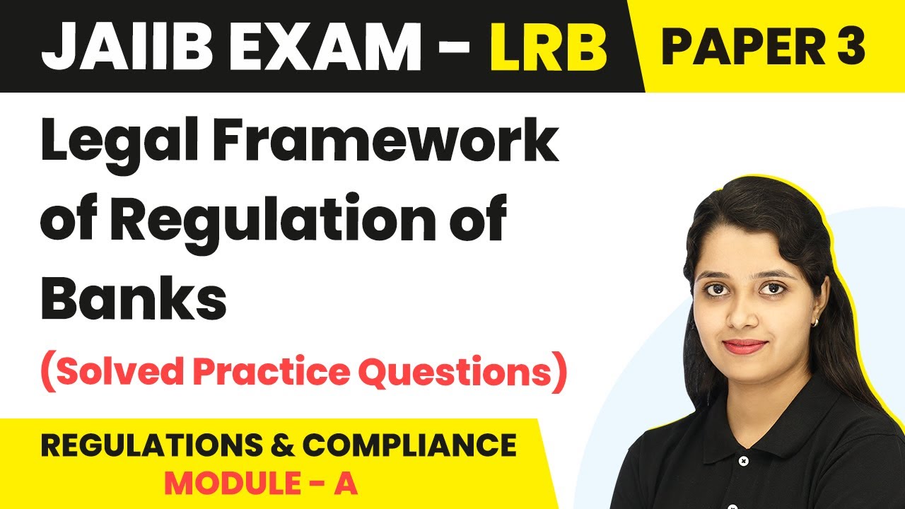 Legal Framework of Regulation of Banks| Regulations & Compliance ...