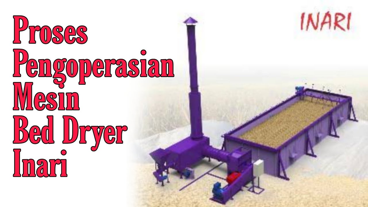 Cara pengoperasian mesin Bed Dryer inari PT. pura - YouTube