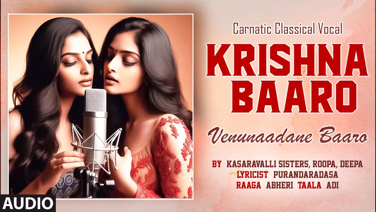 Carnatic Classical Vocal | Krishna Baaro | Venunaadane Baaro | By ...