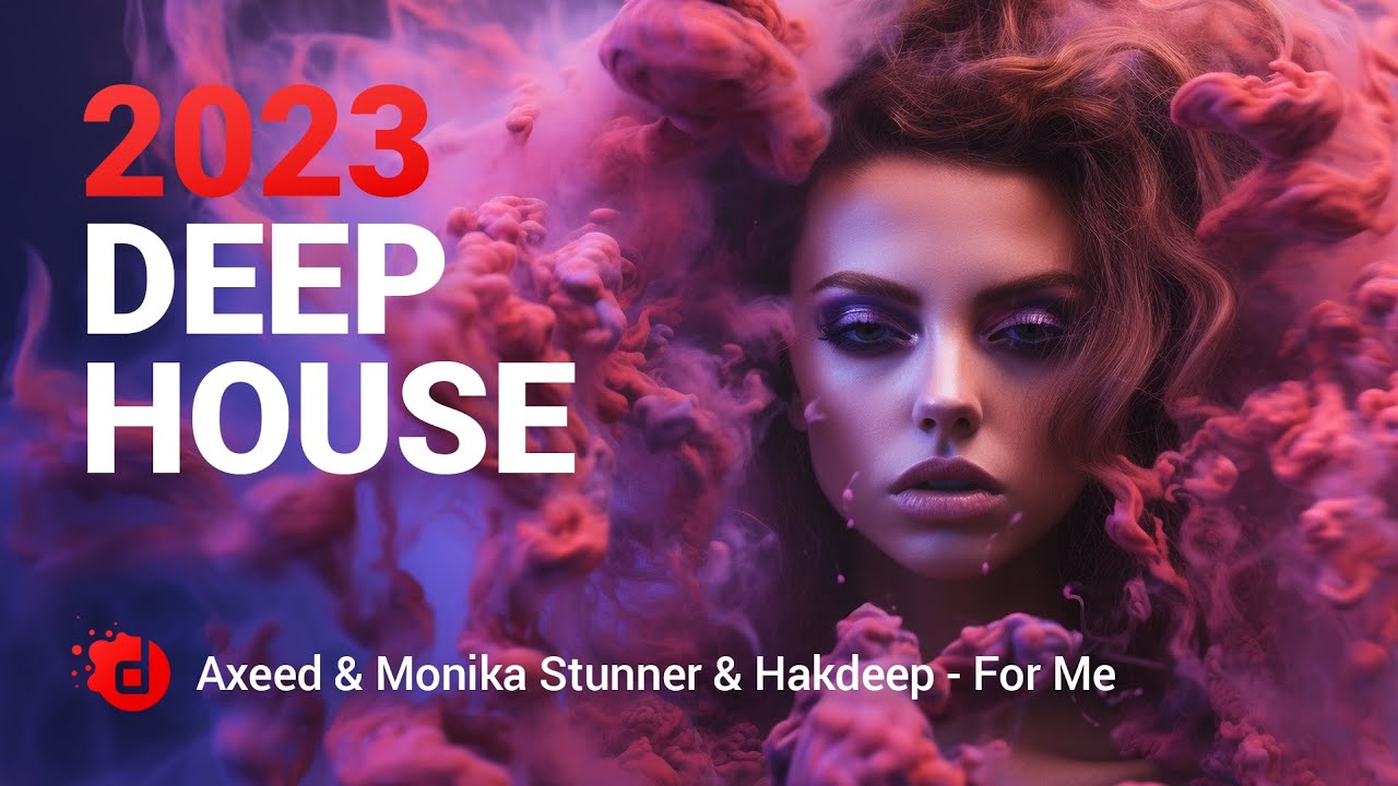 Axeed & Monika Stunner & Hakdeep - For Me - YouTube