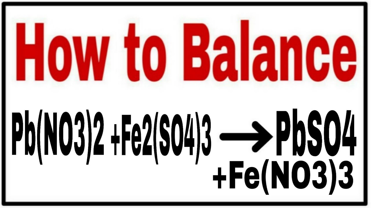 How to balance Pb(NO3)2+Fe2(SO4)3=PbSO4+Fe(NO3)3|Chemical equation Pb ...
