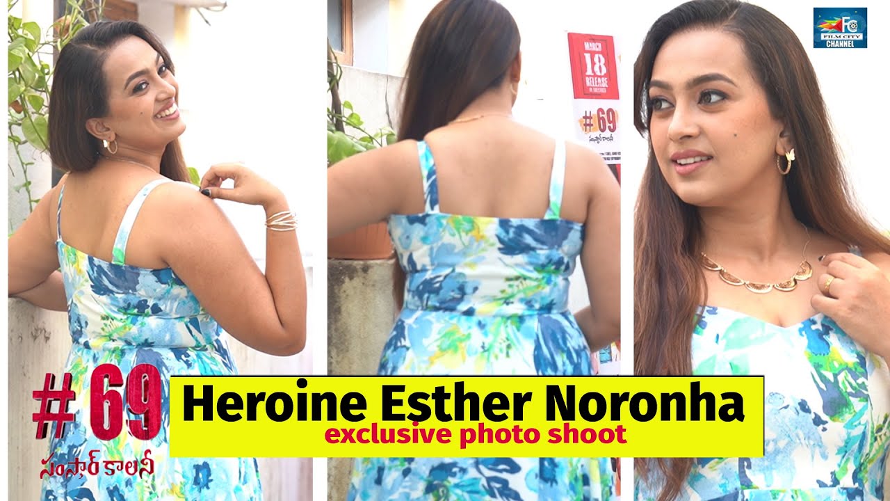 Heroine esther noronha exclusive photo shoot | #69 Sanskar Colony ...