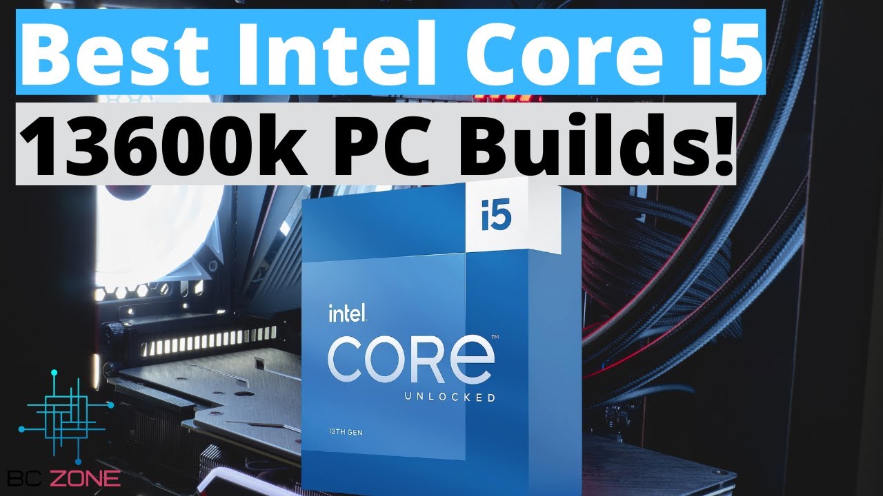THE BEST INTEL CORE I5 13600K GAMING PC BUILDS! - YouTube