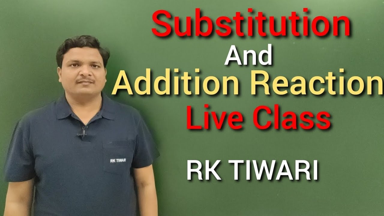 Substitution And Addition Reactions #organic_chemistry - YouTube