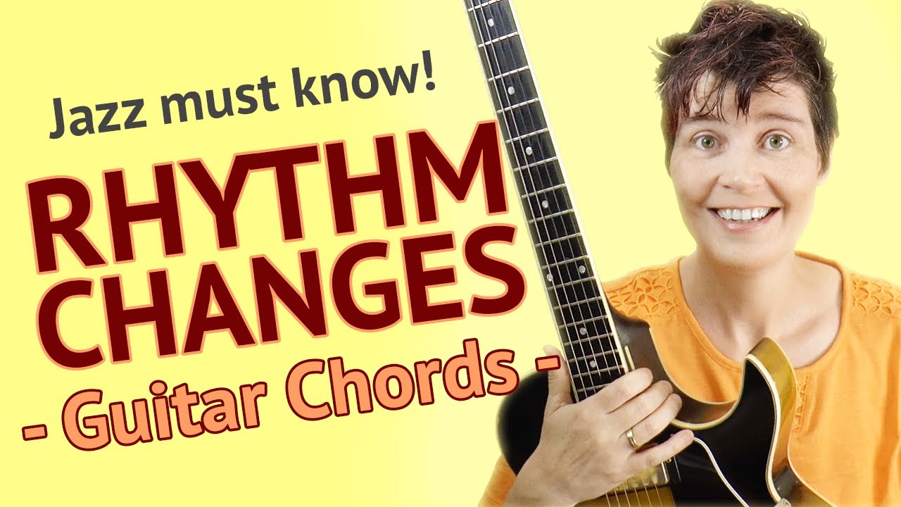 Rhythm Changes Guitar Tutorial | Guitar Chords Rhythm Changes in Bb - YouTube