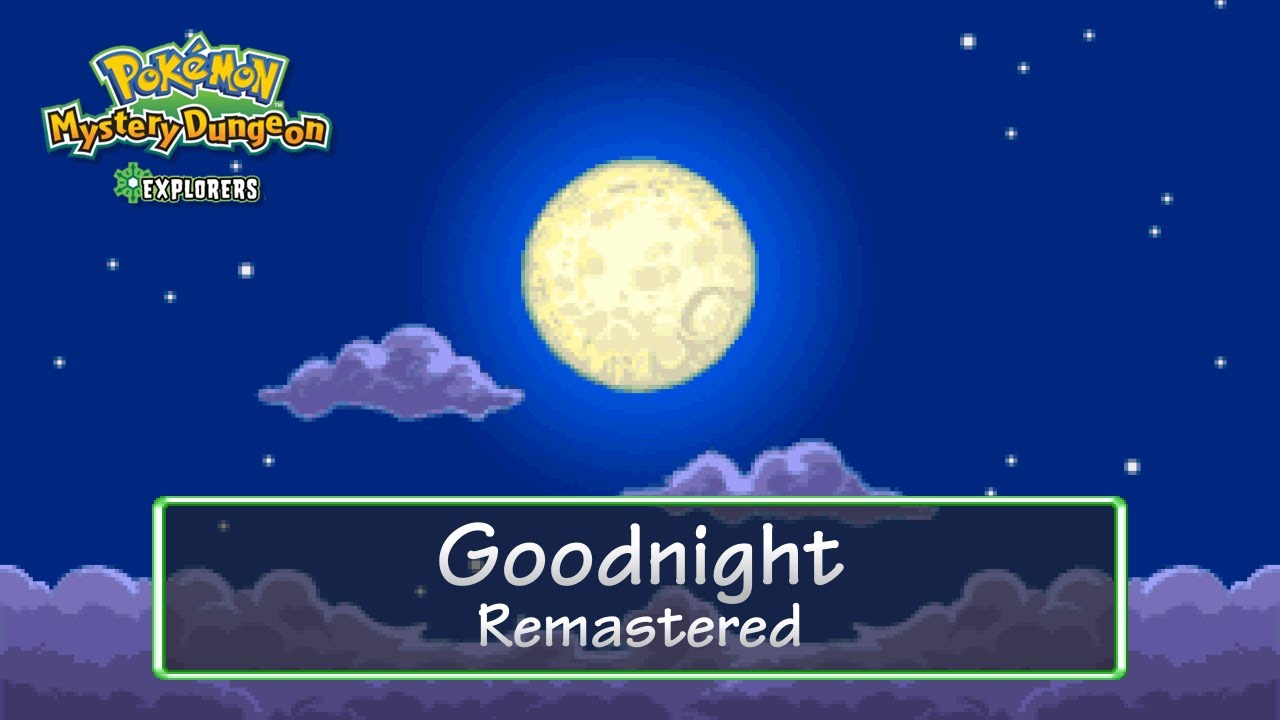 Goodnight - Remastered | Pokémon Mystery Dungeon: Explorers - YouTube