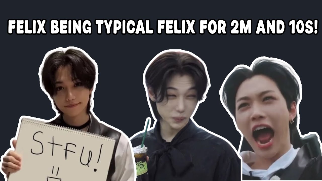 felix being typical felix for 2 minutes and 11 seconds. - YouTube