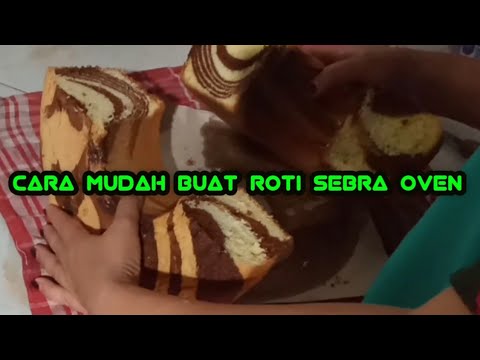 Cara dan resep membuat roti sebra lembut dan nikmat
