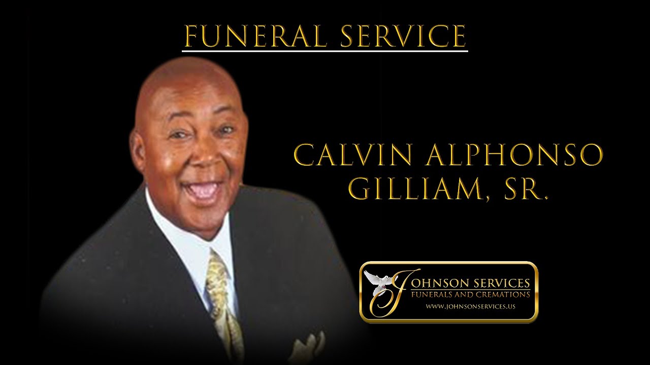 Calvin Alphonso Gilliam, Sr. - YouTube