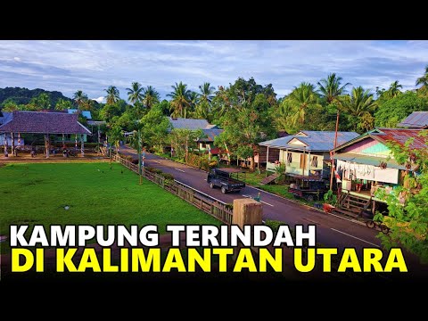 INI DESA TERINDAH DI KALIMANTAN UTARA, DESA WISATA SETULANG, MALINAU ...