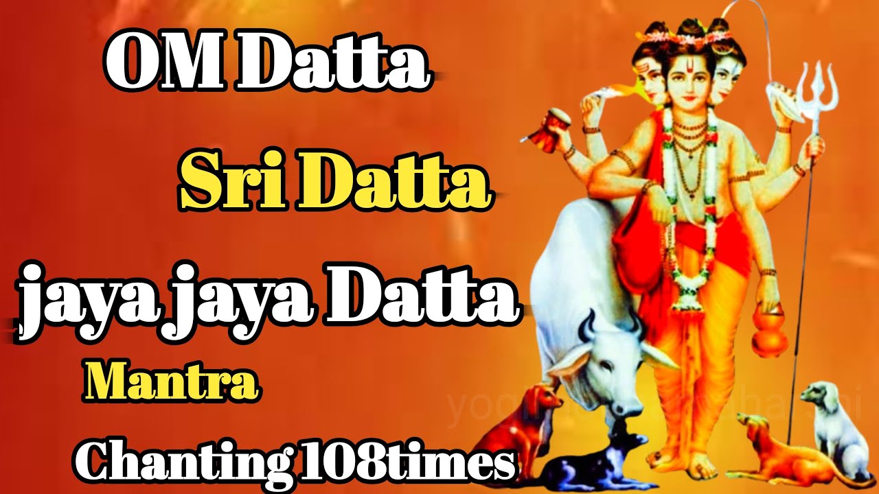 OM Datta Sri Datta Jaya Jaya Datta Chanting very powerful mantra - YouTube