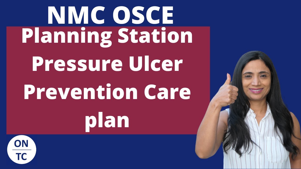 NMC OSCE Planning Station Pressure Ulcer Prevention Care Plan YouTube nmc-osce-planning-station-pressure-ulcer-prevention-care-plan-youtube