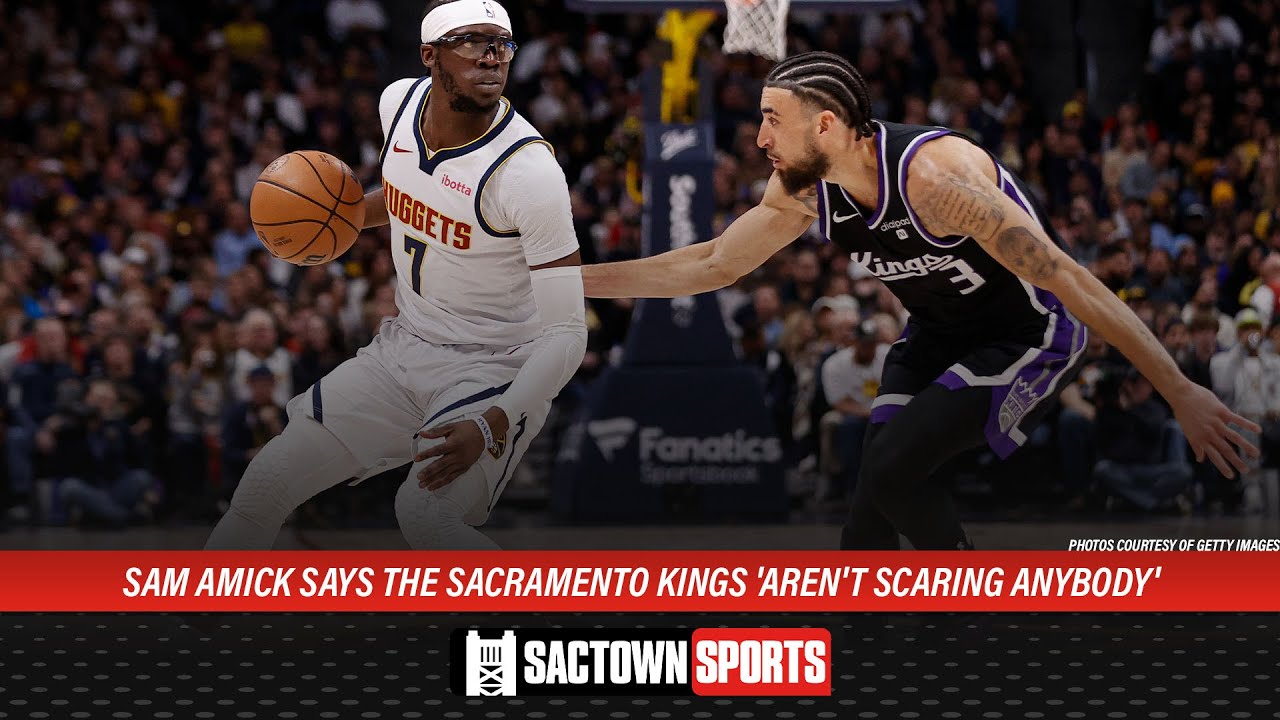 Sam Amick says the Sacramento Kings 'aren't scaring anybody' - YouTube