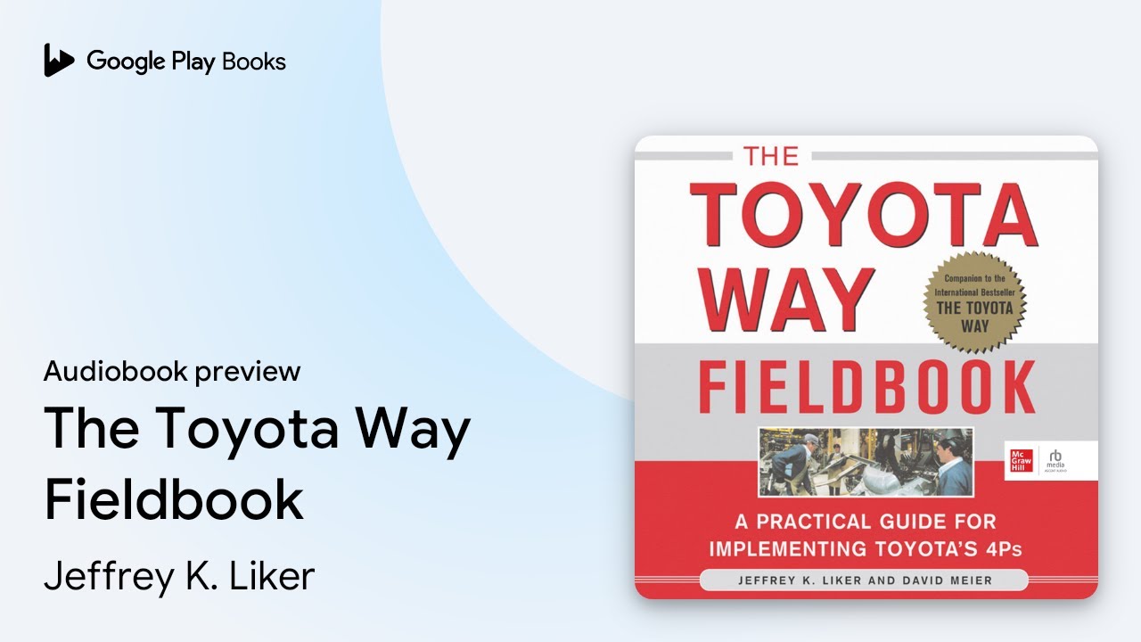 The Toyota Way Fieldbook by Jeffrey K. Liker · Audiobook preview - YouTube