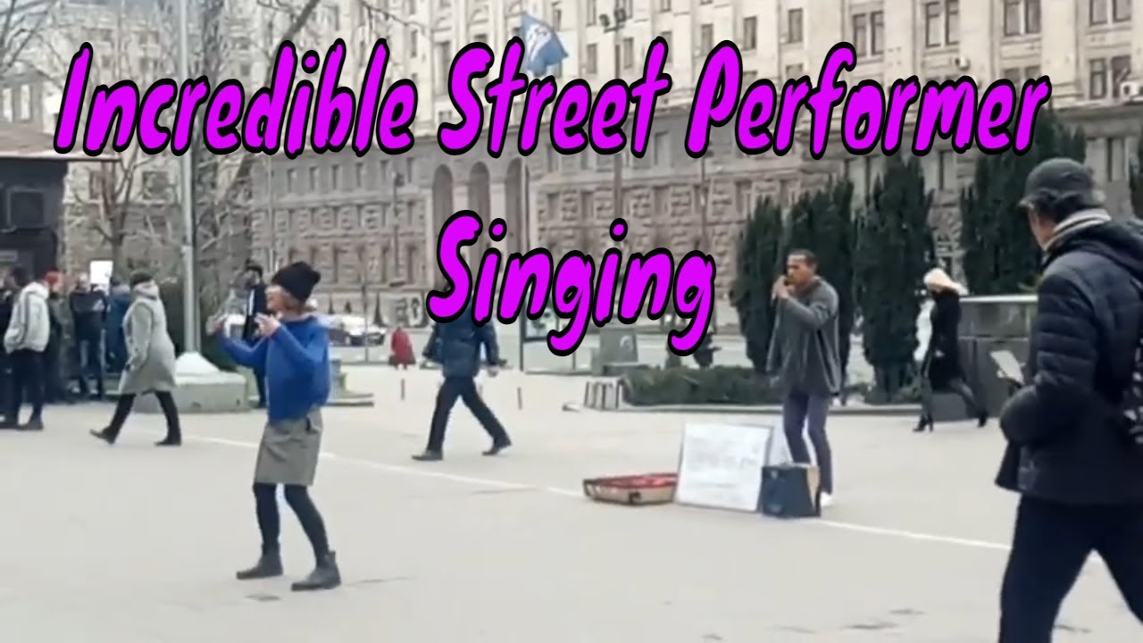 Street Performers Singing| Incredible street singing| Amazing street ...