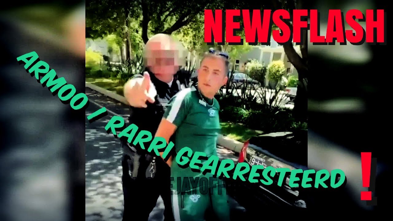 ARMOO / RARRI AANGEHOUDEN DOOR AMERIKAANSE POLITIE (LAPD) - YouTube