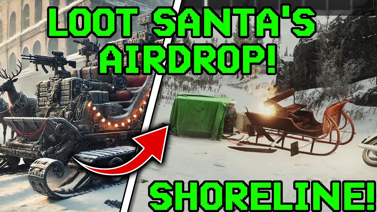 SANTA'S LOOT ON SHORELINE - LOCATION (SLEIGH/AIRDROP) - Escape From ...