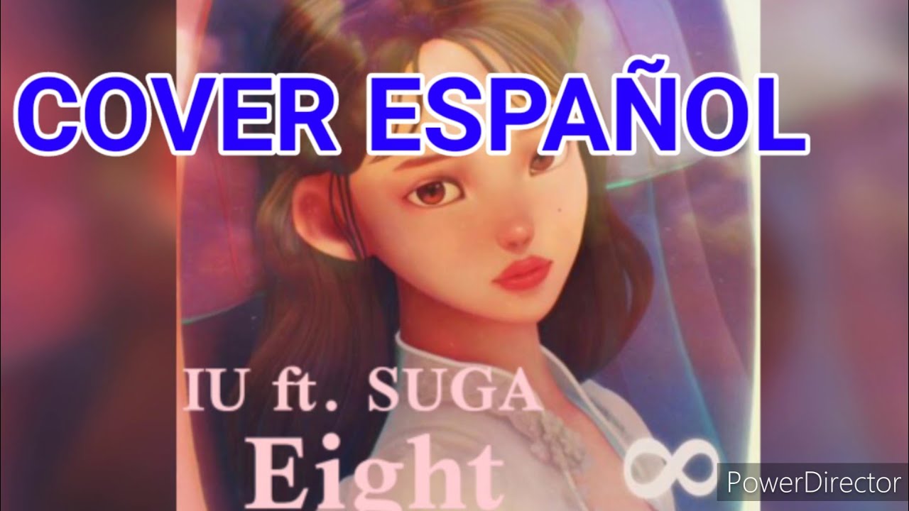 IU FT SUGA EIGHT COVER ESPAÑOL - YouTube
