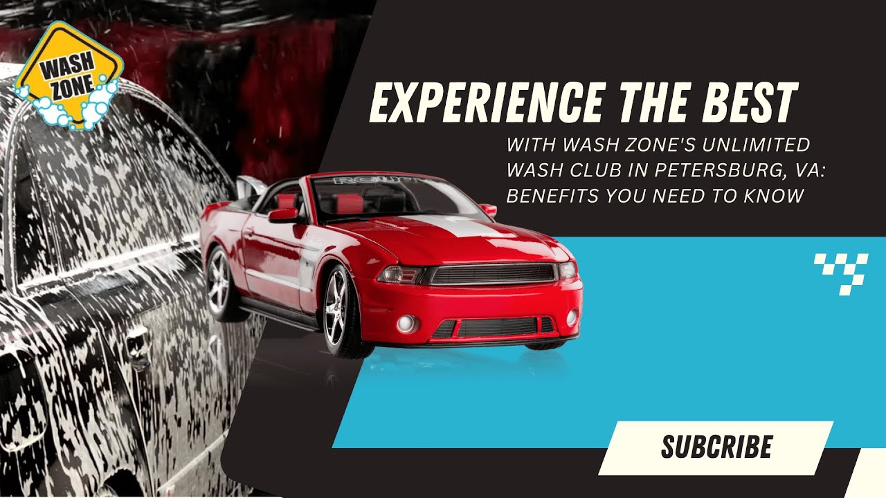 Experience Best with Wash Zone's Unlimited Wash Club in Petersburg, VA ...