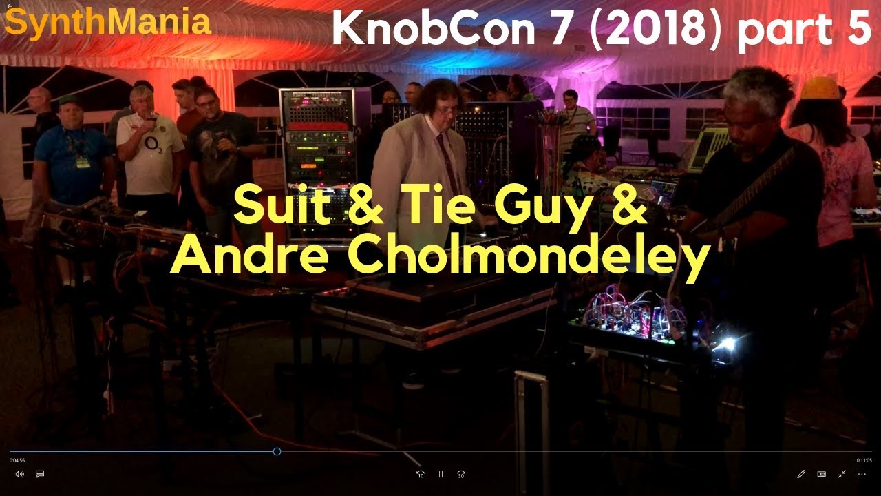 KnobCon 7 (2018) part 5 - Suit & Tie Guy & Andre Cholmondeley live set ...