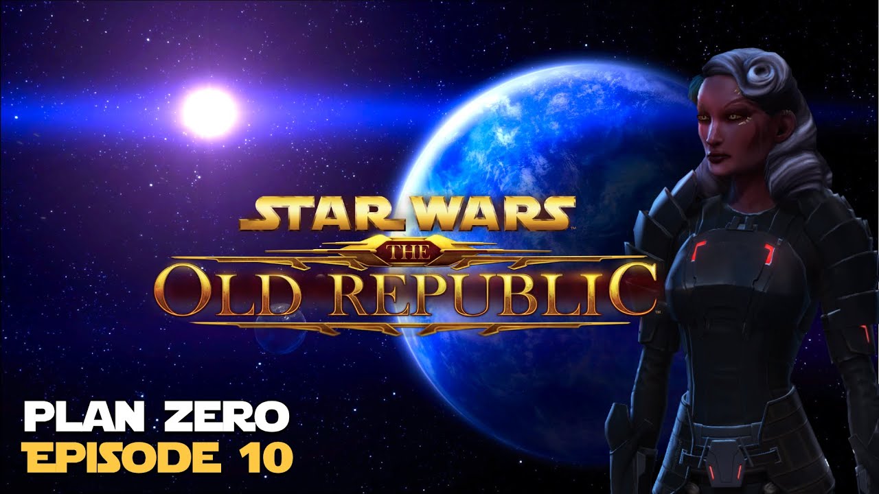 SWTOR | Plan Zero - Episode 10 - Sith Warrior - YouTube