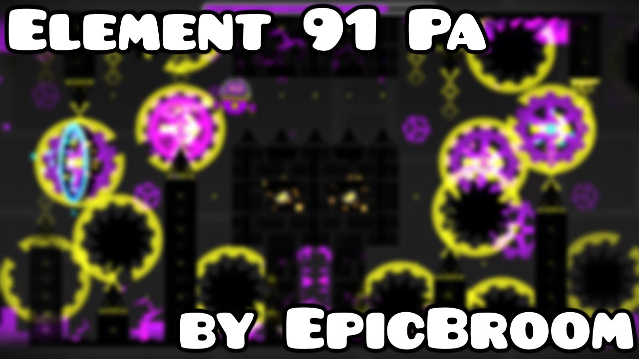 Element 91 Pa by EpicBroom | ReliveGDPS - YouTube