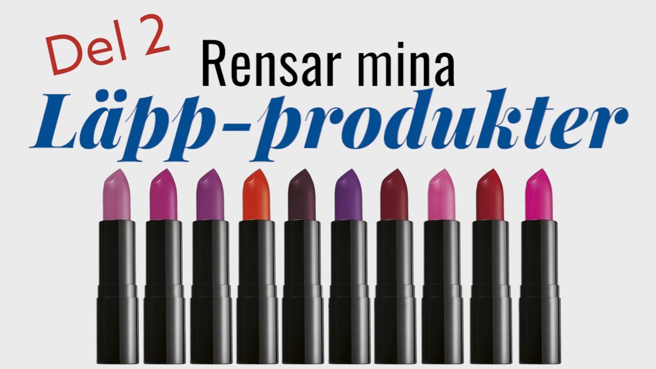Mina läpp-produkter-kollektion del 2 #redhotlips #over50 - YouTube
